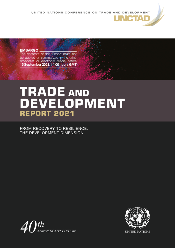 UNCTAD Trade And Development Report 2021 — The Case For Concerted Action